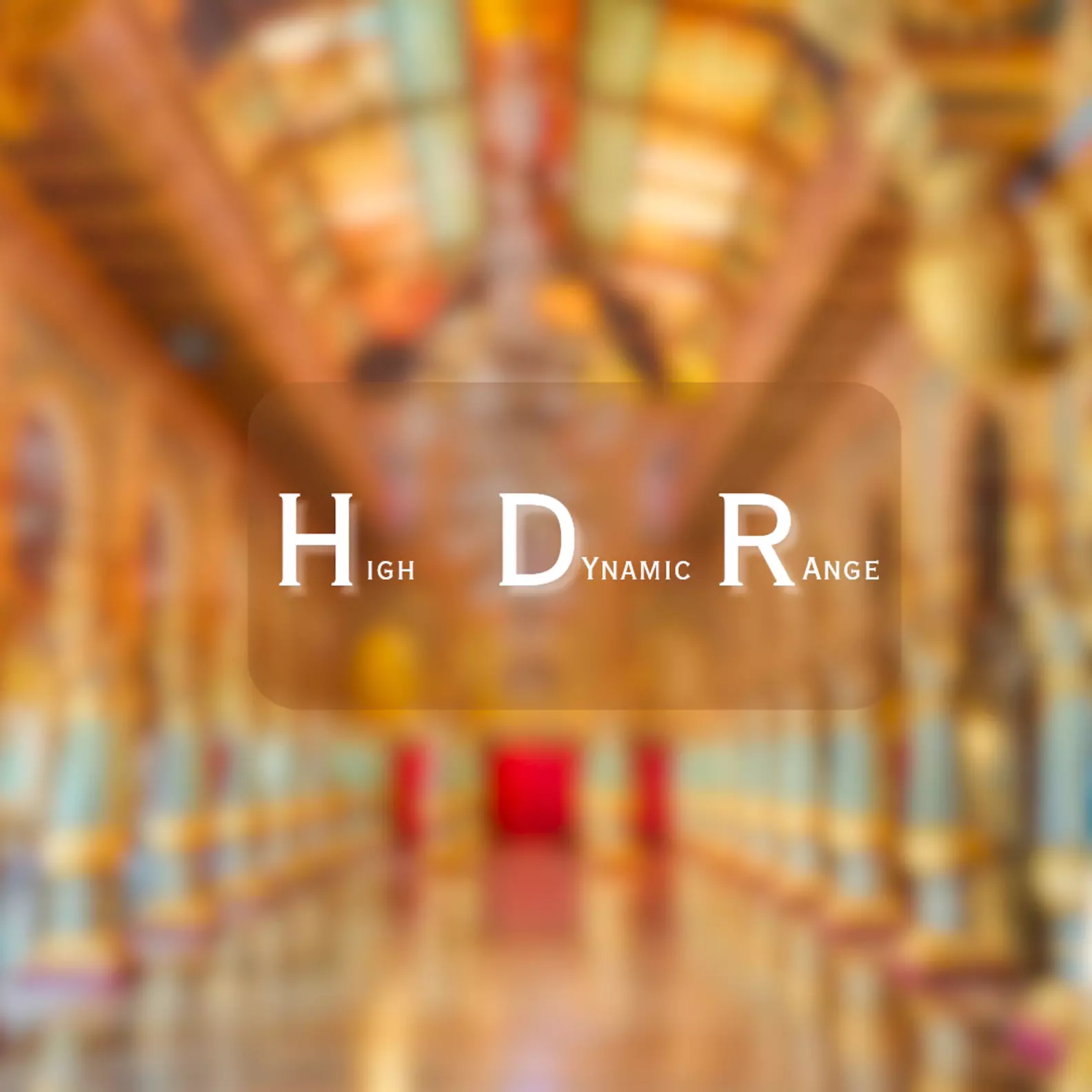 High Dynamic Range (HDR)