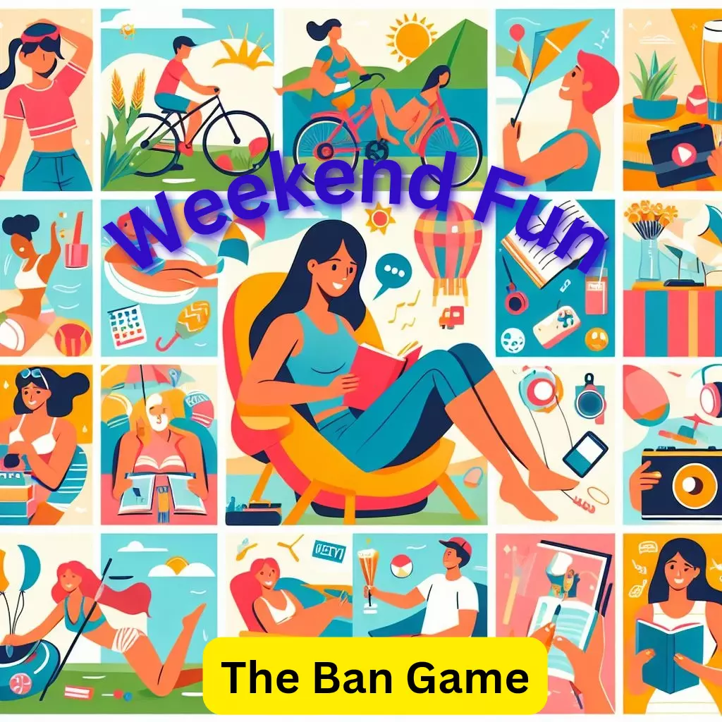 The Ban Game [Weekend Fun...1]