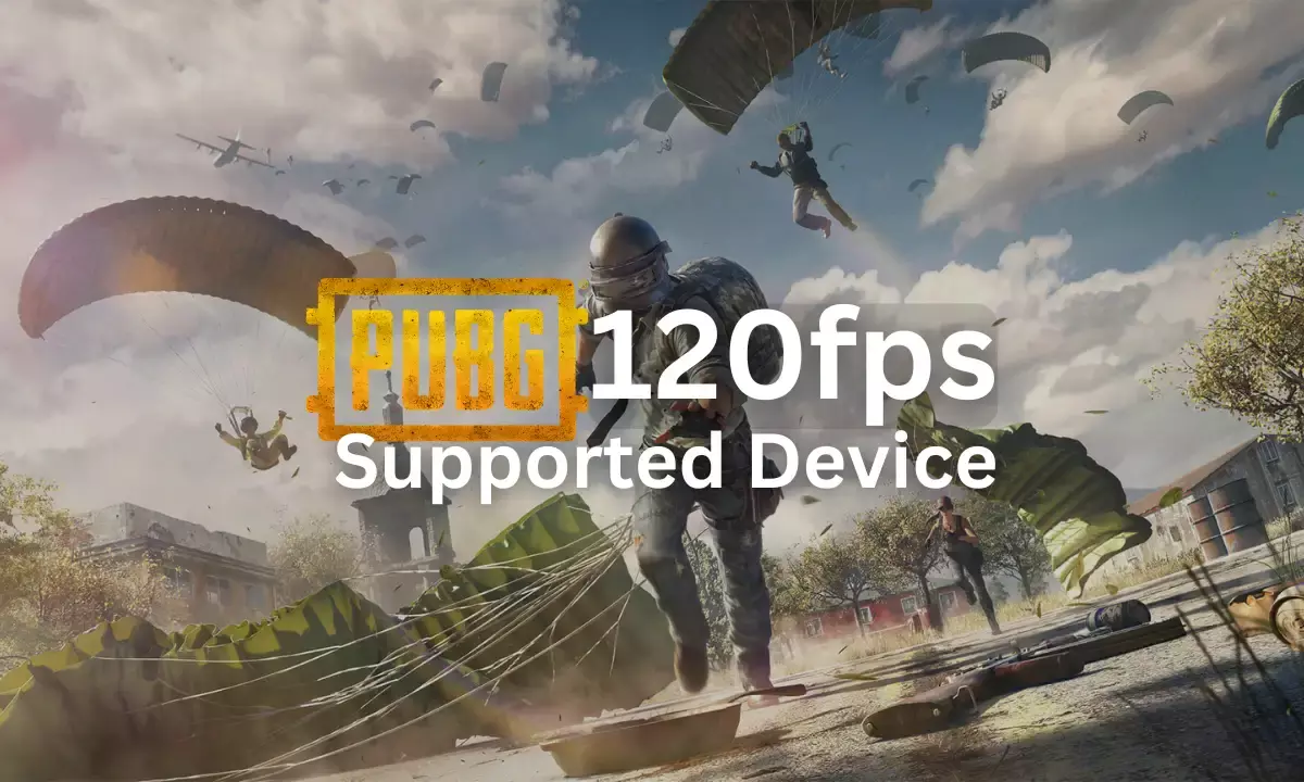 PUBG Mobile 120 FPS Support Devices