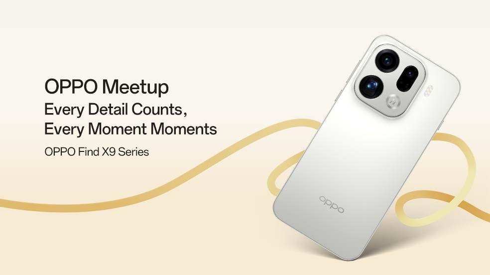 🌟 MY OPPO Meetup: Find X9 Exclusive Experience